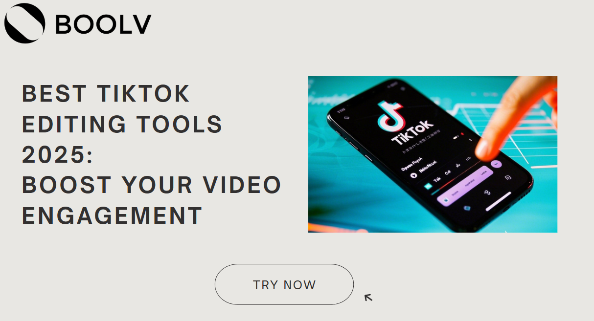 Best TikTok Editing Tools 2025: Boost Your Video Engagement