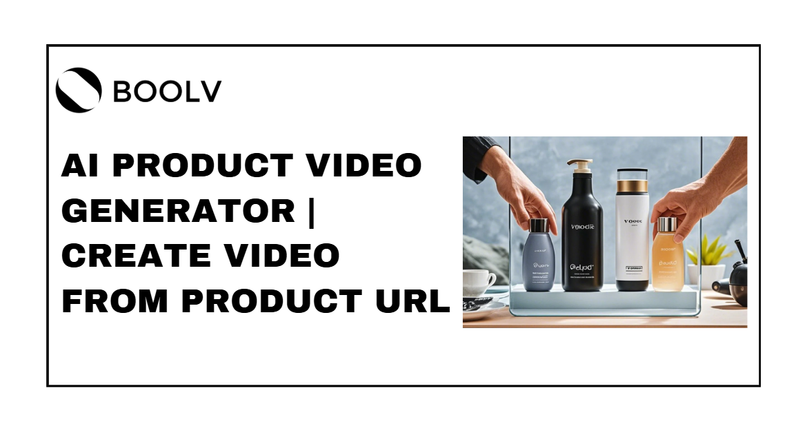 AI Product Video Generator | Create Video from Product URL