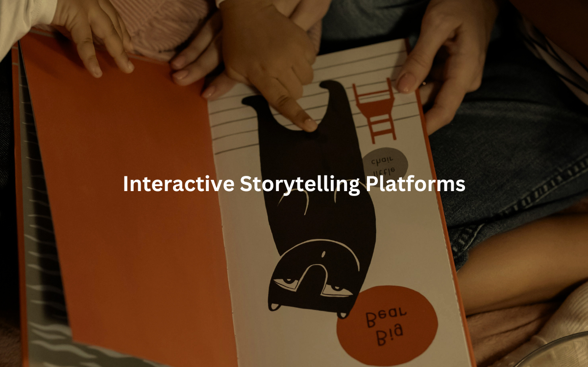 Interactive Storytelling Platforms: Shape Your Story