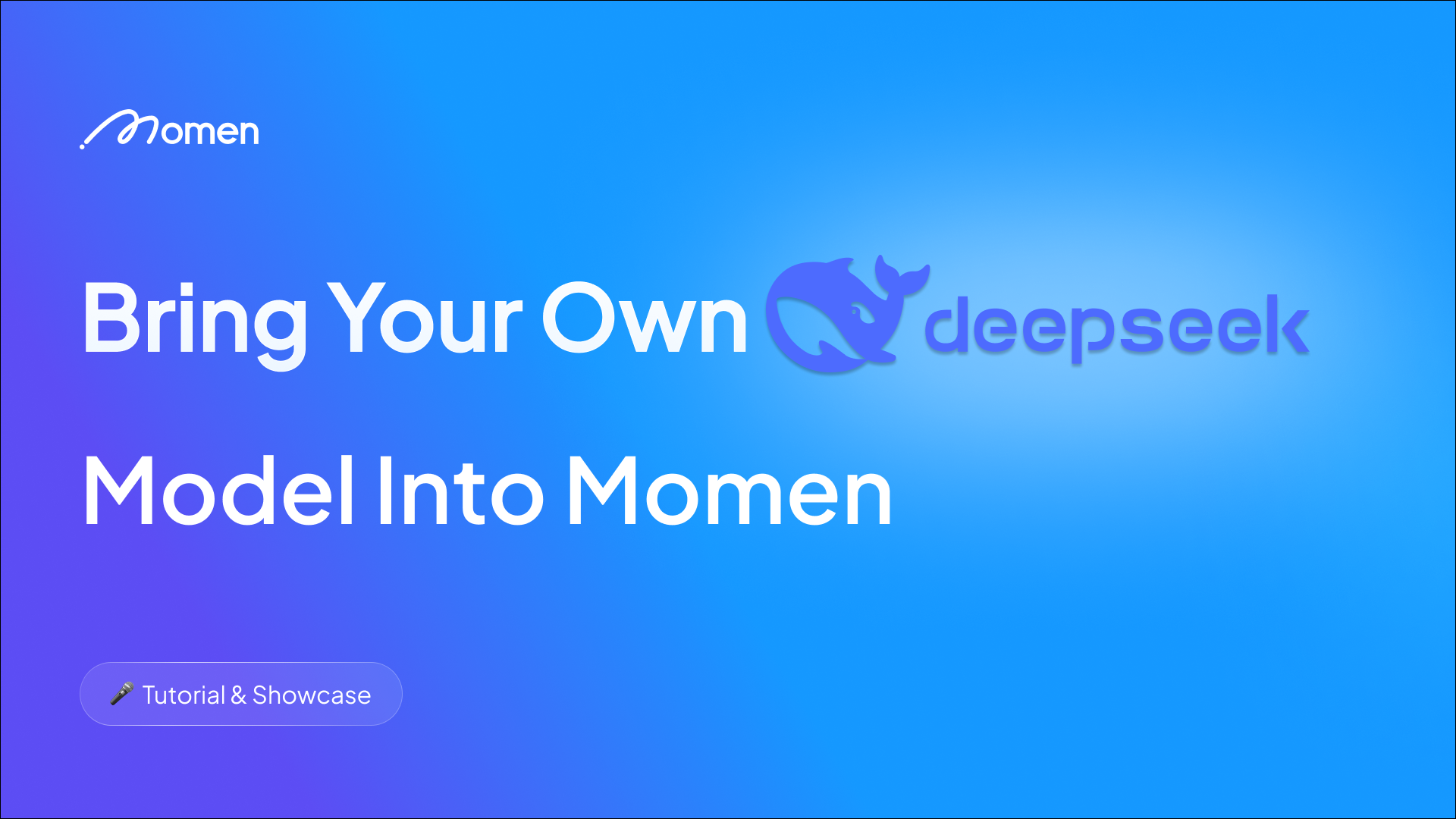 How to bring your own Deepseek model into Momen (BYOM)?