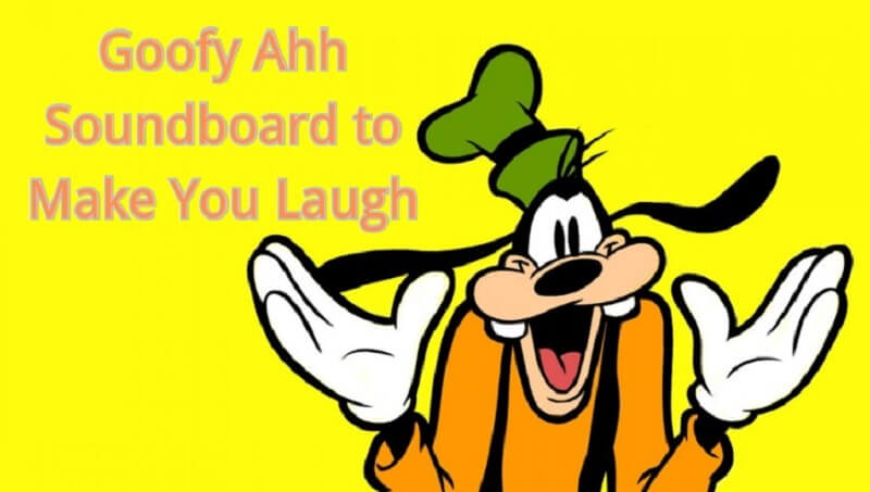 Top 10 Goofy Ahh Soundboards for Endless Laughter